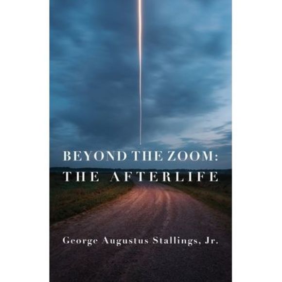 George Augustus Stallings | Other | Beyond The Zoom The Afterlife ...